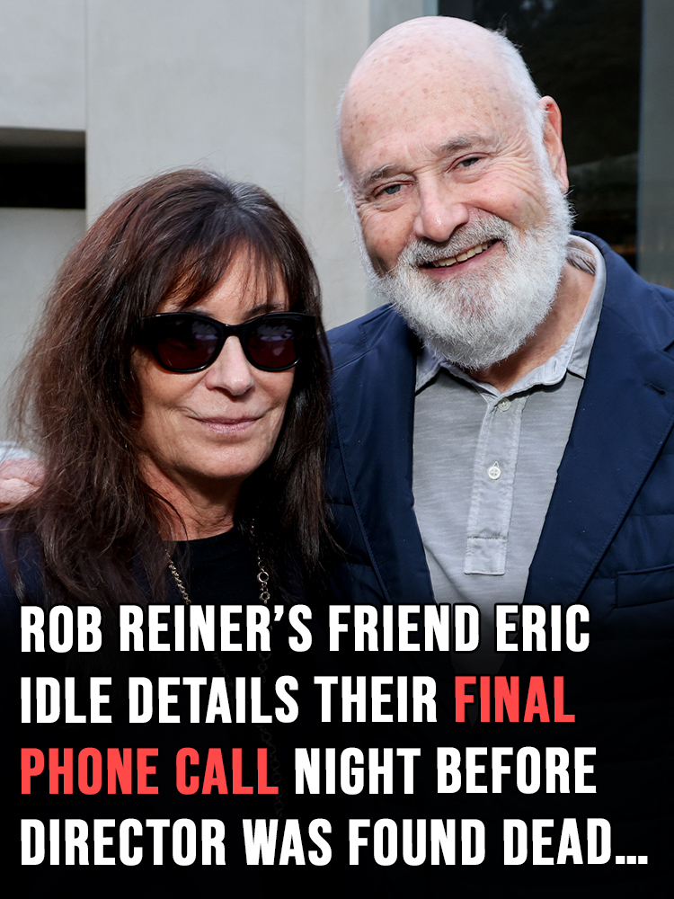 Rob Reiner’s close friend Eric Idle recalls an emotional final phone ...